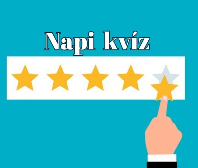 A napi kvíz megérkezett - Ha ezen kérdések felére helyesen válaszolsz ... A napi kvíz megérkezett - Ha ezen kérdések felére helyesen válaszolsz ...